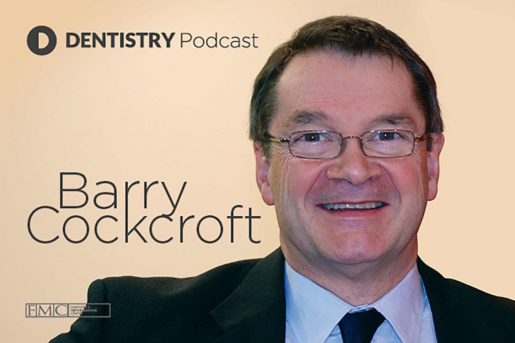 Dentistry Online podcast with Barry Cockcroft – Dentistry Online