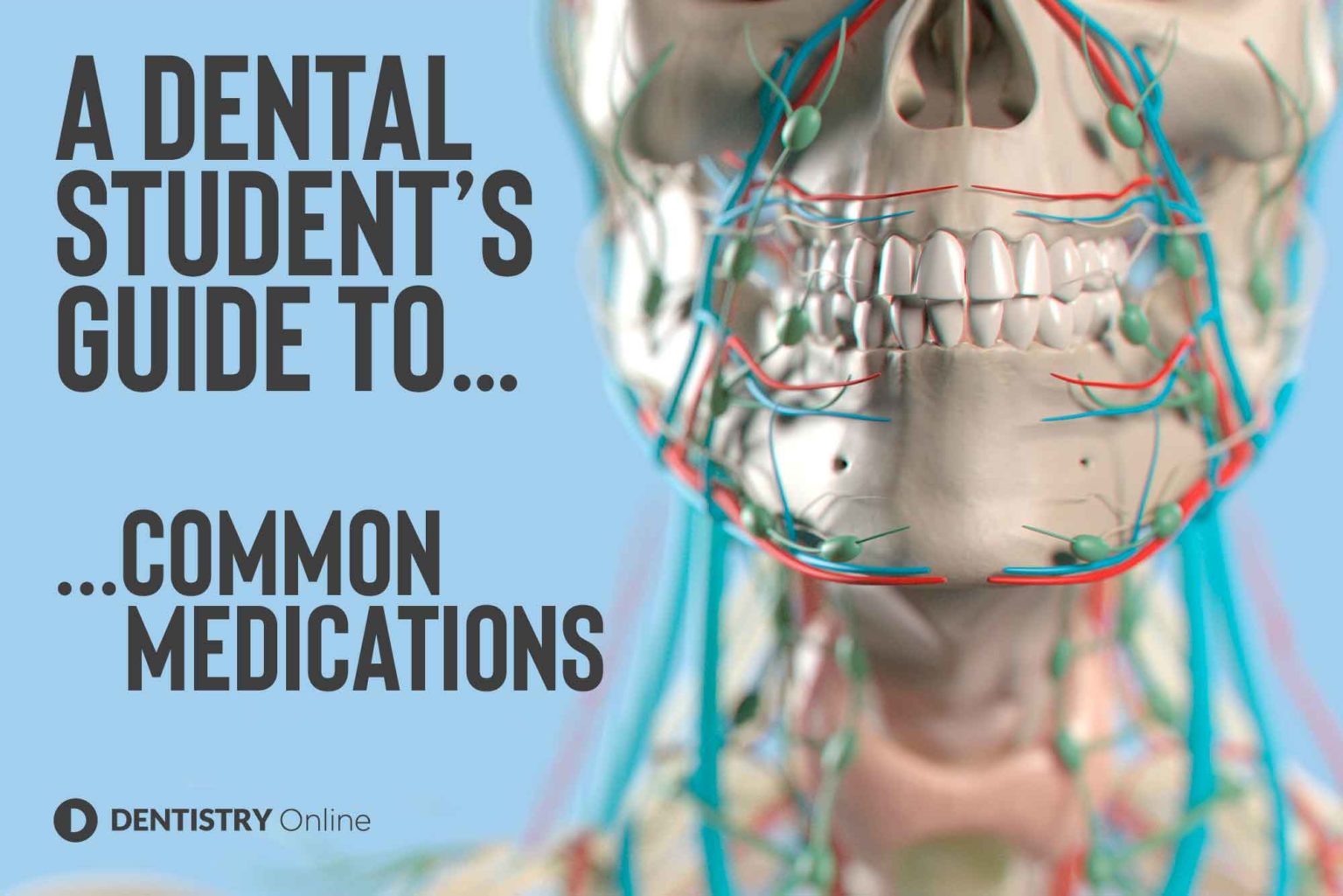 A dental student’s guide to…common medications - Dentistry Online