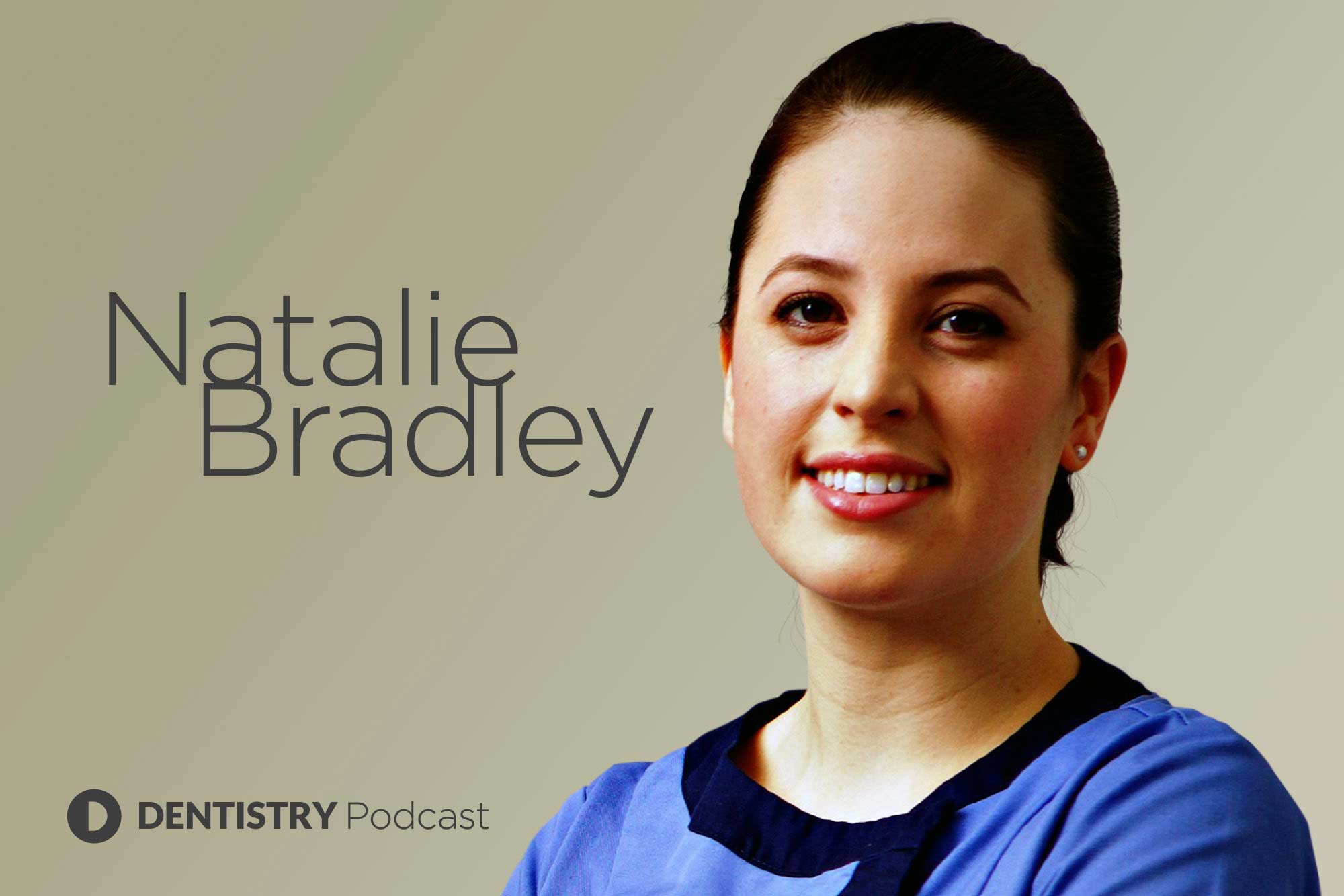 Dentistry Online podcast with Natalie Bradley – Dentistry Online