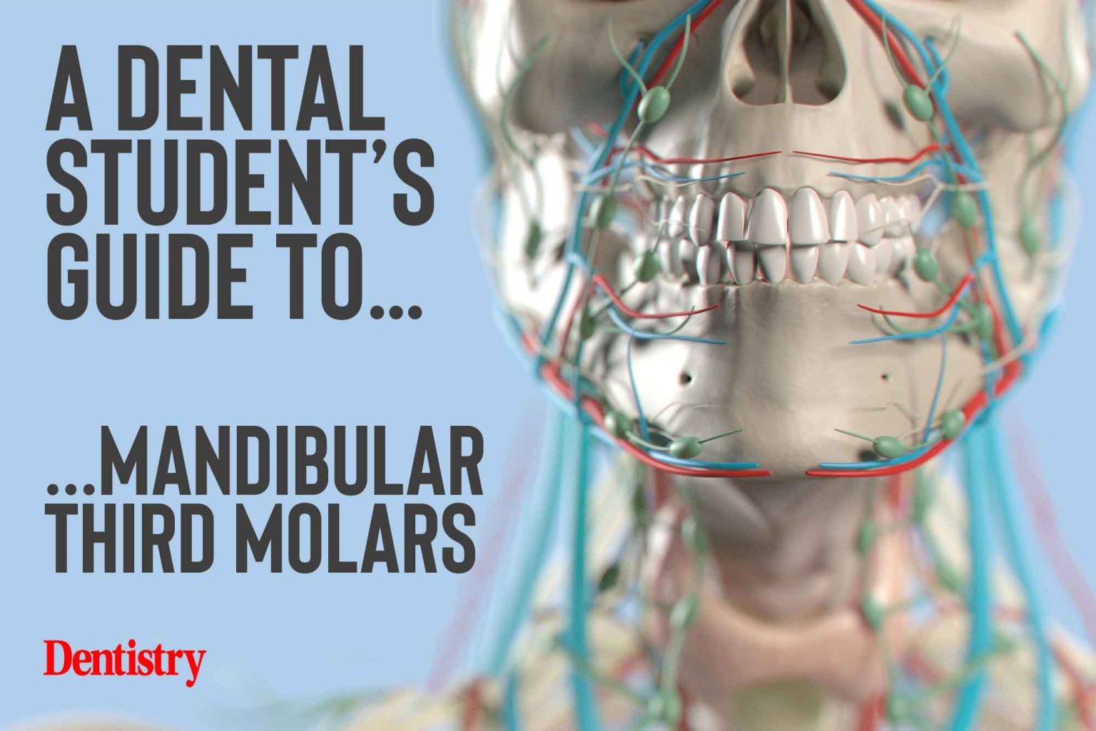 A dental student’s guide to…mandibular third molars - Dentistry