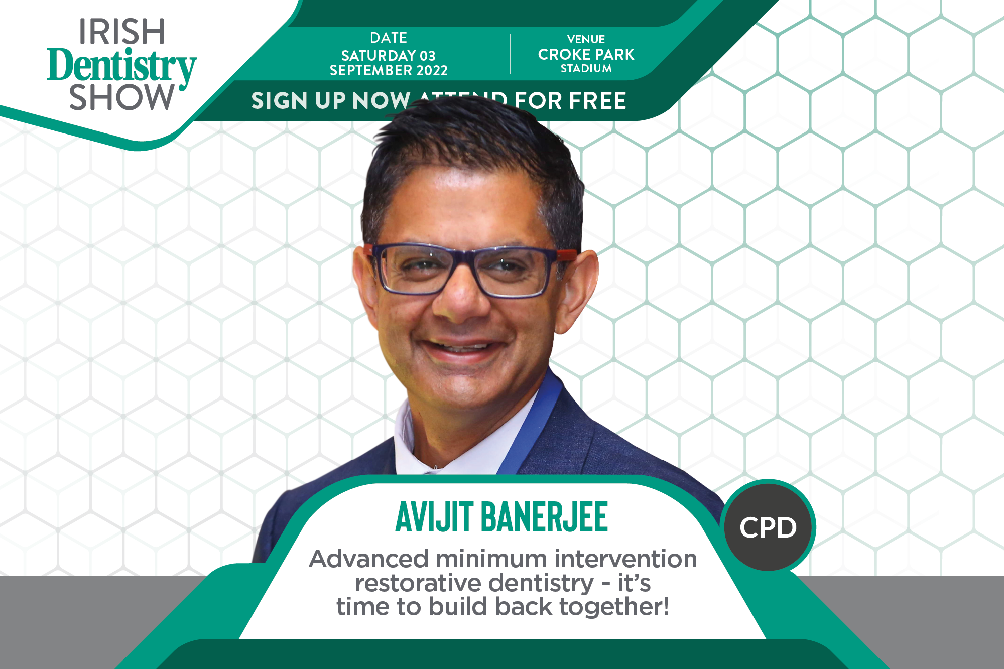 Irish Dentistry Show – don't miss Avijit Banerjee - Dentistry