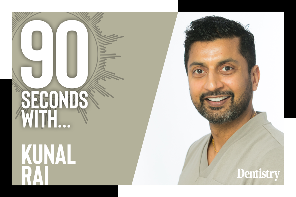 90 seconds with... Kunal Rai - Dentistry