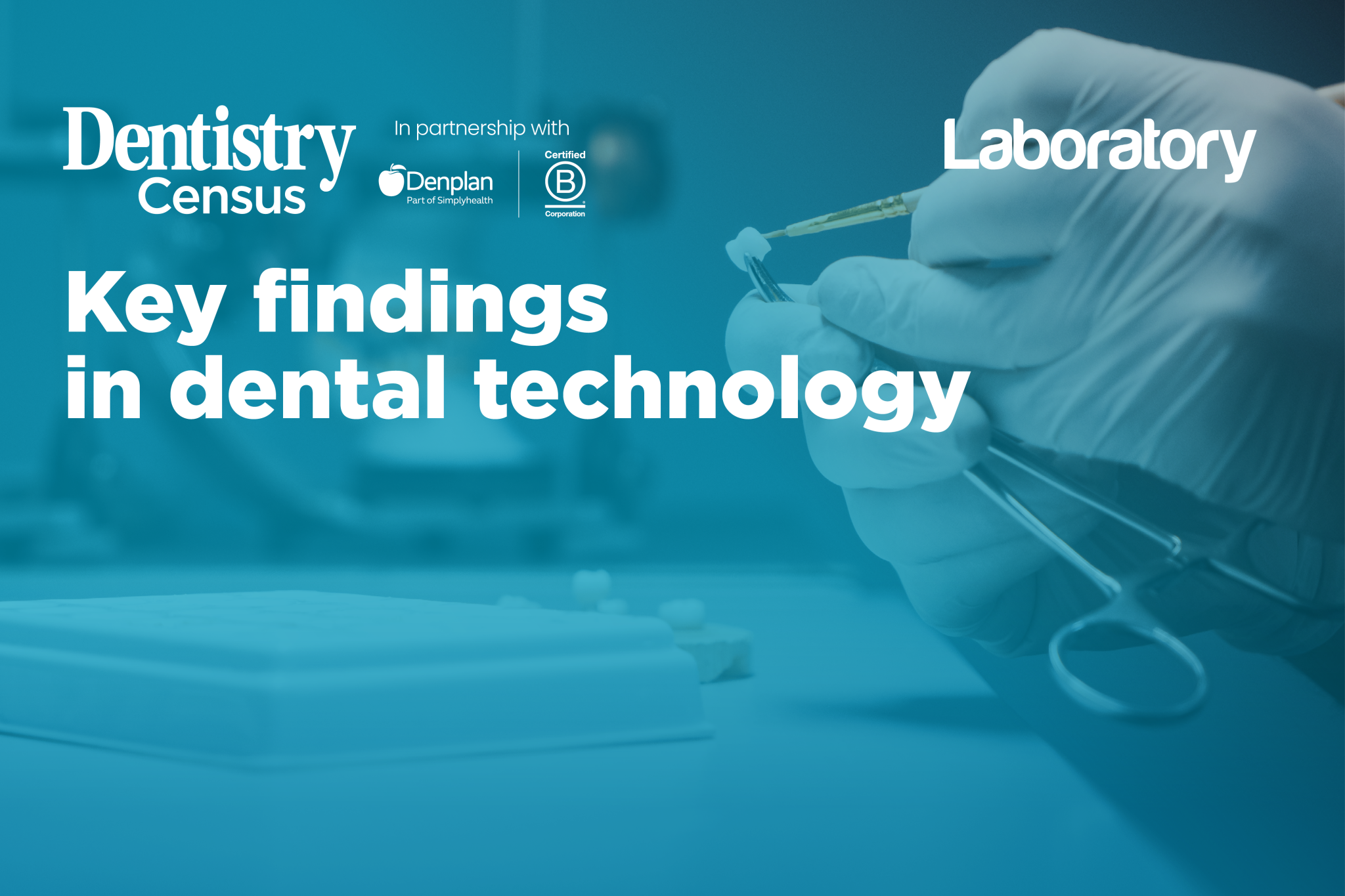 Dentistry Census 2024: key findings in dental technology - Dentistry
