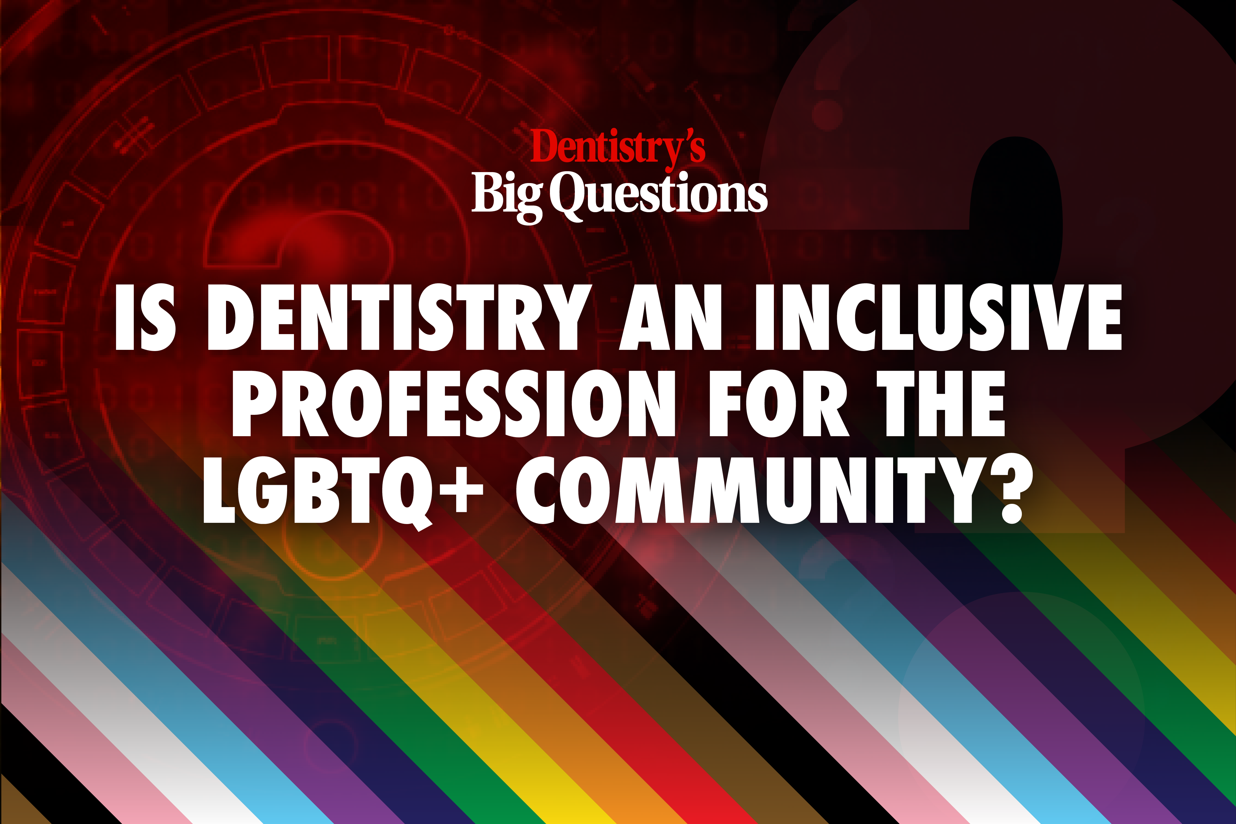 Is dentistry inclusive of the LGBTQ+ community? - Dentistry