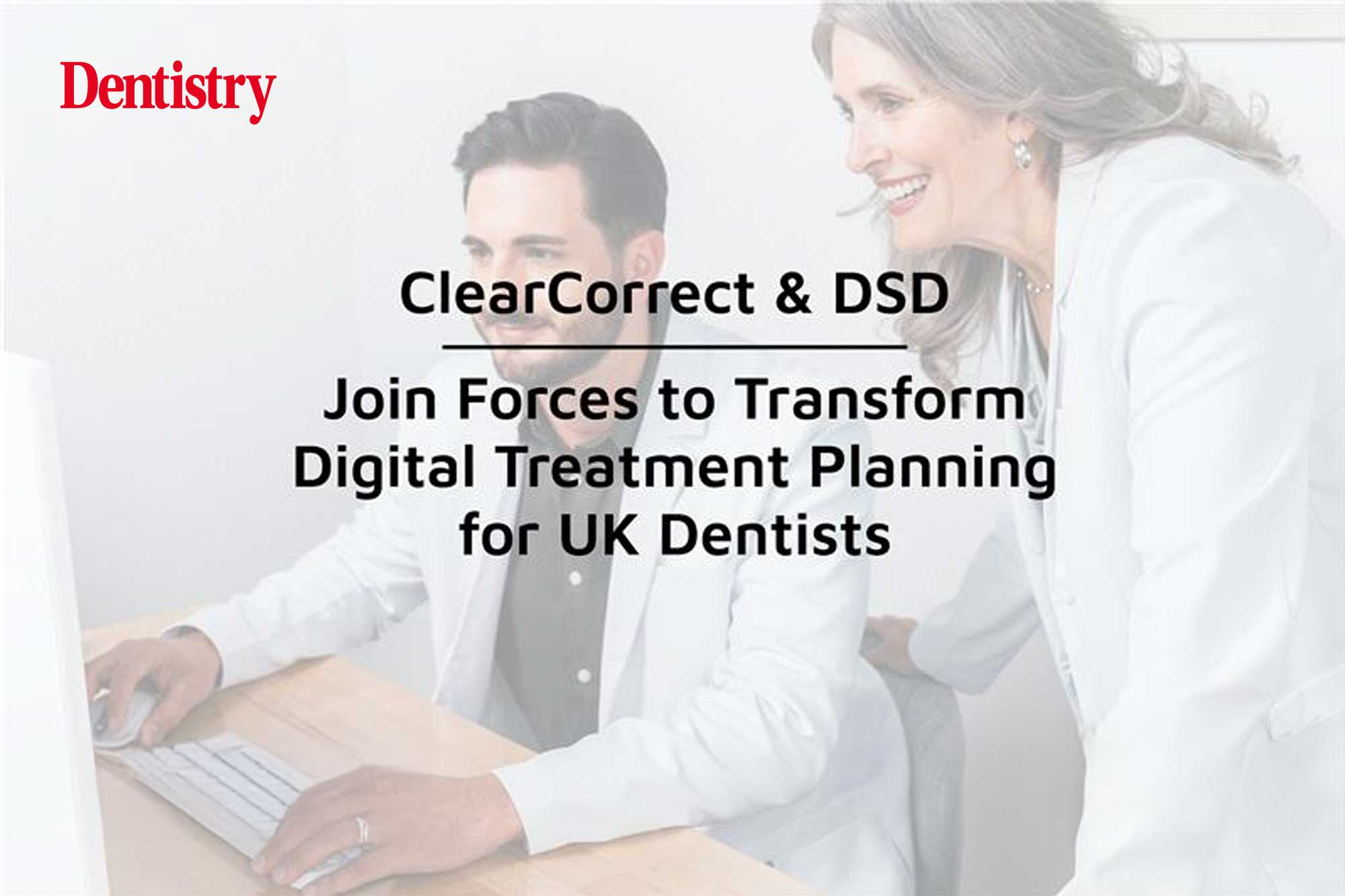 ClearCorrect and DSD transform ortho treatment planning - Dentistry